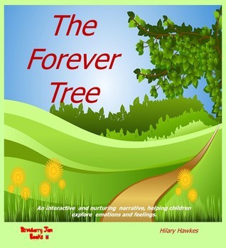 The Forever Tree by Hilary Hawkes | Goodreads