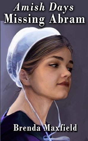 Missing Abram by Brenda Maxfield | Goodreads