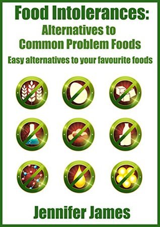 Food Intolerances: Alternatives to Common Food Problems: Easy ...