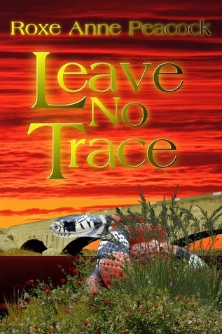 Leave No Trace by Roxe Anne Peacock | Goodreads