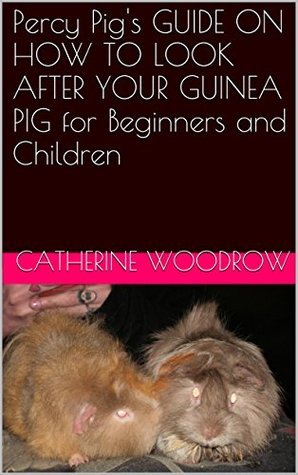 How to Care for your Guinea Pig: For Beginners and Children by ...