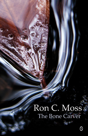 The Bone Carver by Ron C. Moss | Goodreads