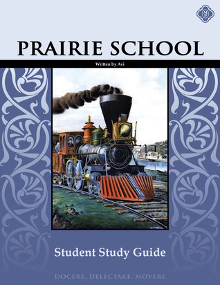 Prairie School Student Guide (Memoria Press) by Avi | Goodreads