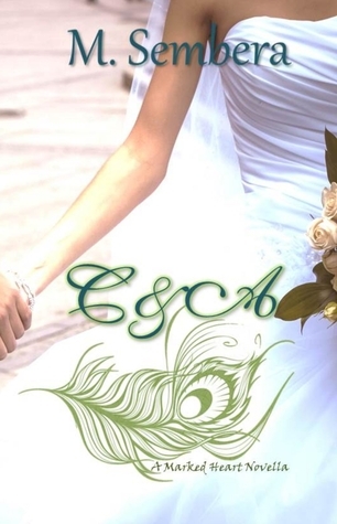 C&A (Marked Heart) by M. Sembera | Goodreads