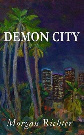 Demon City by Morgan Richter | Goodreads