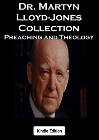 D. Martyn Lloyd-Jones Collection by D. Martyn Lloyd-Jones | Goodreads