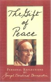 The Gift of Peace: Reflections by Joseph Cardinal Bernardin by Joseph ...