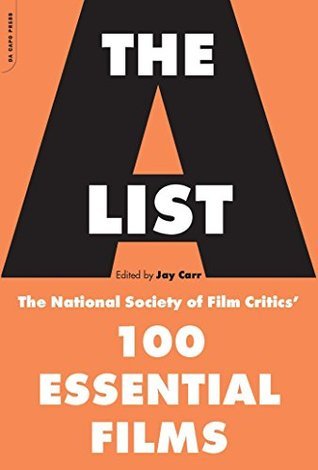A List: The National Society Of Film Critics' 100 Essential Films by Jay Carr | Goodreads