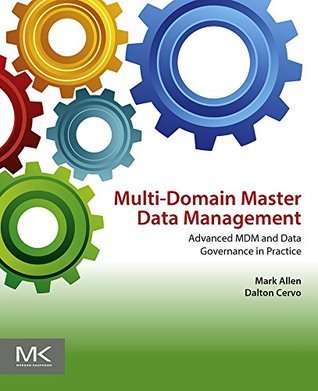 Multi-Domain Master Data Management: Advanced MDM and Data Governance ...