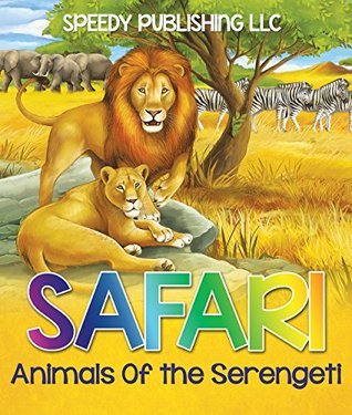 Safari- Animals Of the Serengeti: Wildlife Picture Book for Kids by ...