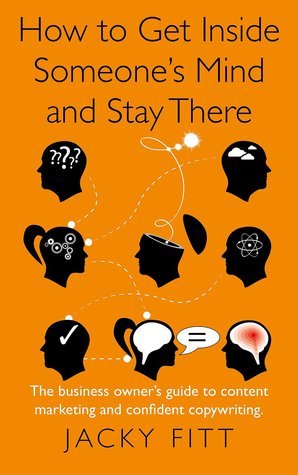 How to Get Inside Someone's Mind and Stay There by Jacky Fitt | Goodreads
