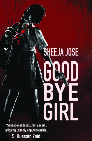 Goodbye Girl by Sheeja Jose | Goodreads
