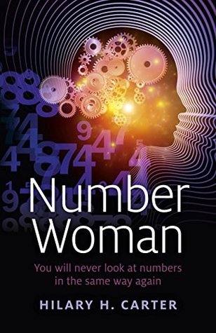 Number Woman: You will Never Look at Numbers in the Same Way Again by ...