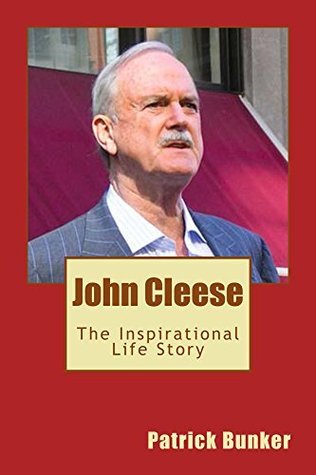 John Cleese: The Inspirational Life Story of John Cleese; Comedian ...