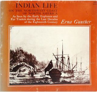 Indian Life on the Northwest Coast of North America As Seen by the ...
