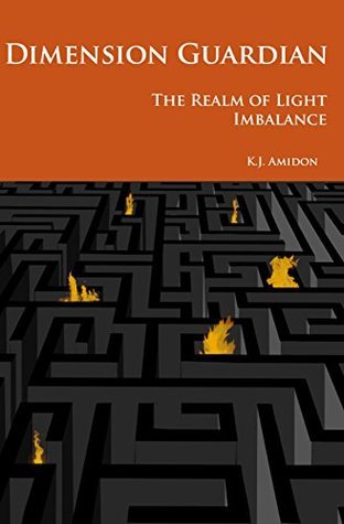 Dimension Guardian: The Realm of Light - Imbalance by K.J. Amidon ...