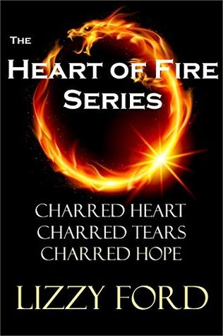The Heart of Fire Series (Heart of Fire #1-3) by Lizzy Ford | Goodreads