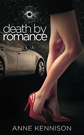 Death by Romance by Anne Kennison | Goodreads