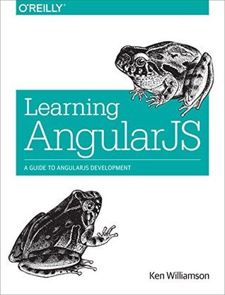 Learning AngularJS: A Guide to AngularJS Development by Ken Williamson ...