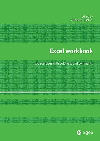 Excel Workbook: 100 exercises with solutions and comment by Alberto ...