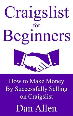 CRAIGSLIST: For Beginners: How to Make Money By Successfully Selling on ...