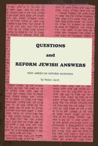 Questions and Reform Jewish Answers: New American Reform Responsa by ...