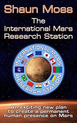 The International Mars Research Station: An exciting new plan to create ...
