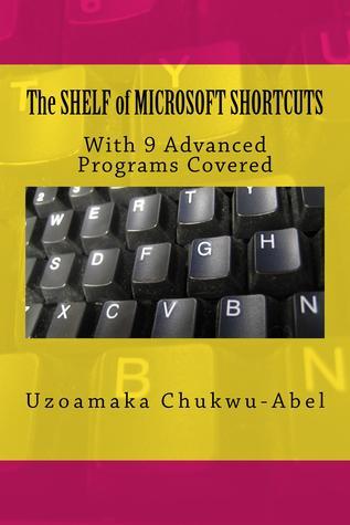 The SHELF of MICROSOFT SHORTCUTS by Uzoamaka Chukwu-Abel | Goodreads