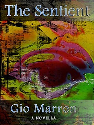 Becoming Tarkara: The Sentient's Awakening by Gio Marron | Goodreads