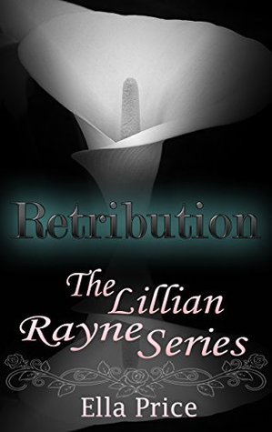 Retribution (The Lillian Rayne Series, #11) by Ella Price | Goodreads