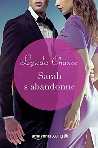 Sarah s'abandonne (French Edition) by Lynda Chance | Goodreads