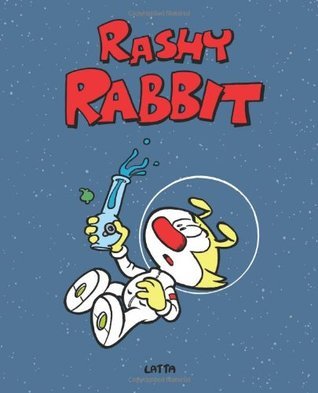 Rashy Rabbit by Latta | Goodreads