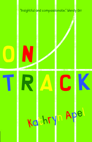 On Track by Kathryn Apel | Goodreads