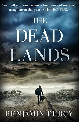 Dead Lands by Benjamin Percy | Goodreads