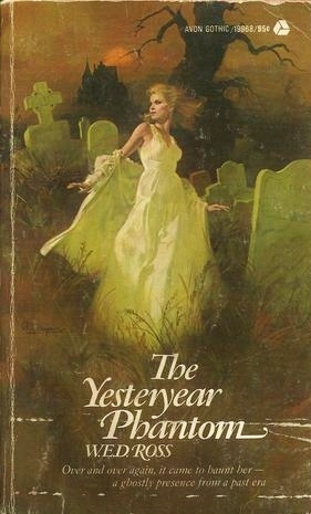 The Yesteryear Phantom by W.E.D. Ross | Goodreads