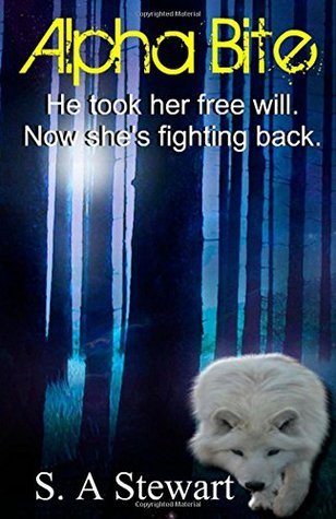 Alpha Bite (Noah Wilson #1) by S.A Stewart | Goodreads