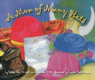 A Mom of Many Hats by Debbie Fink | Goodreads