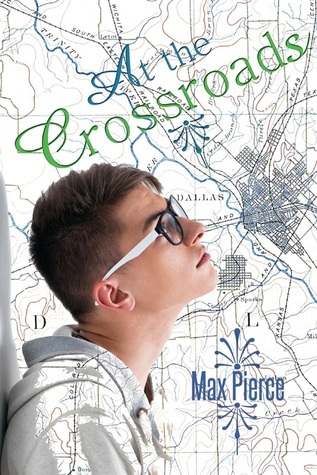 At the Crossroads by Max Pierce | Goodreads
