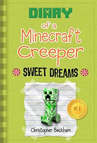 Minecraft: Diary of a Minecraft Creeper - Sweet Dreams : (An Unofficial ...