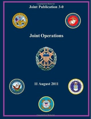 Joint Operations, Joint Publication 3-0 by U.S. Department of Defense ...