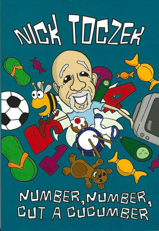 Number, Number, Cut a Cucumber (Poetry) by Nick Toczek | Goodreads