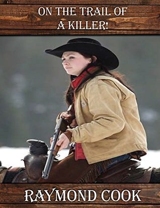 On The Trail Of A Killer eBook #8 by Raymond Cook | Goodreads