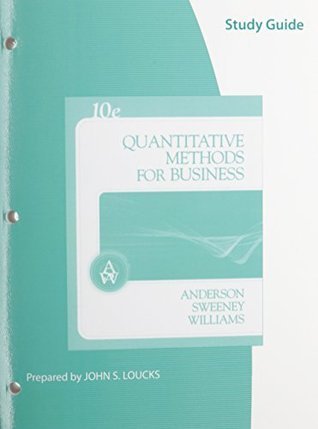 Study Guide for Anderson/Sweeney/Williams' Quantitative Methods for ...