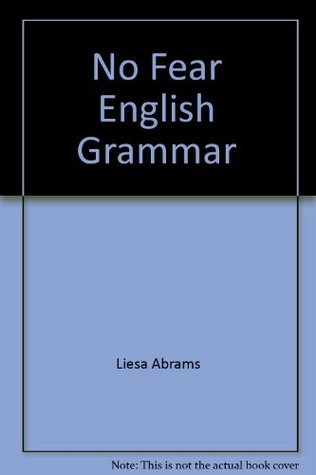 No Fear Grammar: Just the Basics by SparkNotes | Goodreads