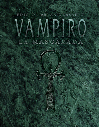 Vampiro: la Mascarada Edición 20º aniversario by Justin Achilli | Goodreads