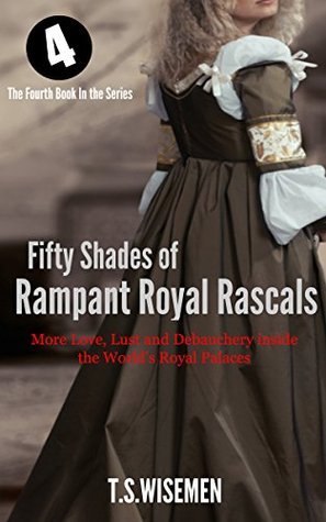 Fifty Shades of Rampant Royal Rascals: Cleopatra to Queen Victoria ...