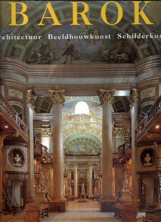 De kunst van de Barok : Architectuur Beeldhouwkunst Schilderkunst by ...