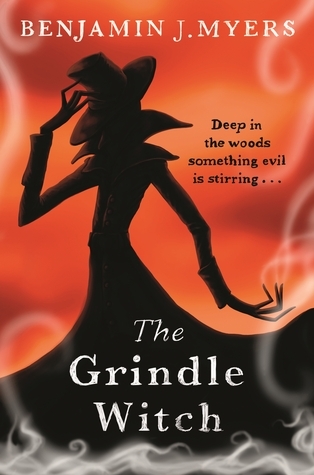 The Grindle Witch by Benjamin J. Myers | Goodreads