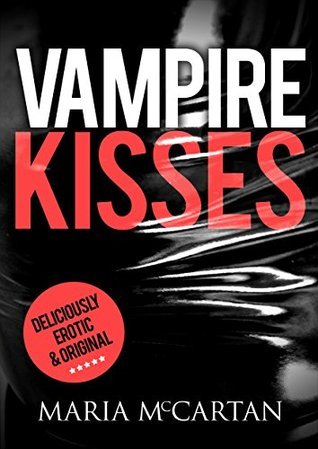 Vampire Kisses: Nick's Story (Dark Pieces, #5) by Maria McCartan ...