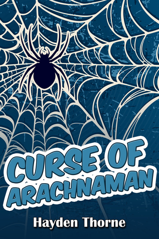 Curse of Arachnaman (Masks #4) by Hayden Thorne | Goodreads